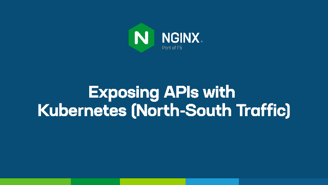 Exposing APIs with Kubernetes (North-South Traffic)