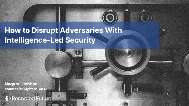 How To Disrupt Adversaries With Intelligence-Led Security