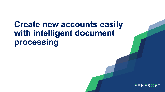 Create new accounts easily with intelligent document processing