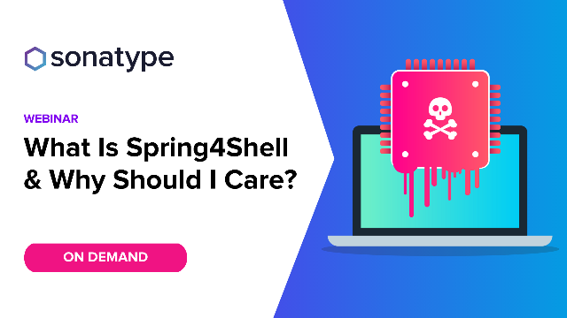 What is Spring4Shell & Why Should I Care?