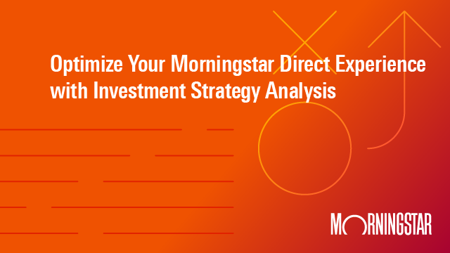 Optimize your Morningstar Direct Experience with Investment Strategy ...