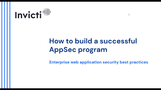 How to build a successful AppSec program: Enterprise web AppSec best ...