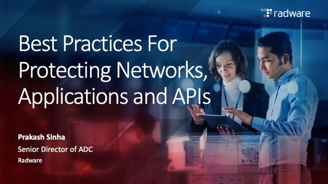 Best Practices For Protecting Networks, Applications and APIs