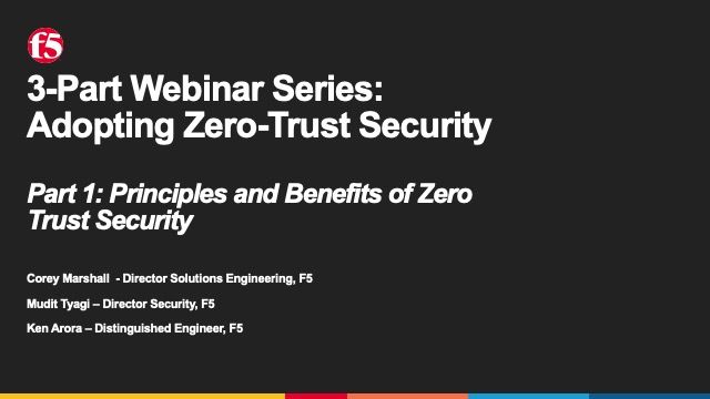 3-Part Webinar Series: Adopting Zero-Trust Security - Part 1
