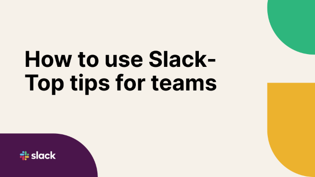 How to use Slack- Top Tips for Teams