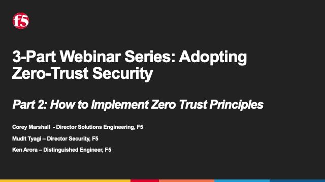 3-Part Webinar Series: Adopting Zero-Trust Security: Part 2