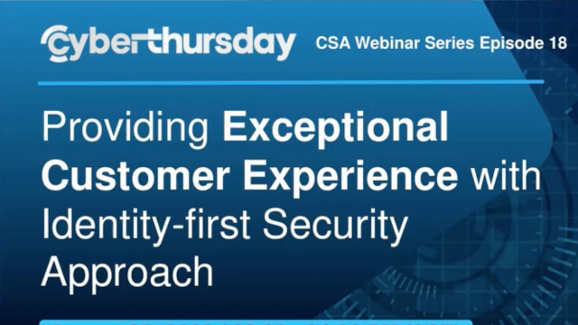Providing exceptional customer experience with identity-first security ...