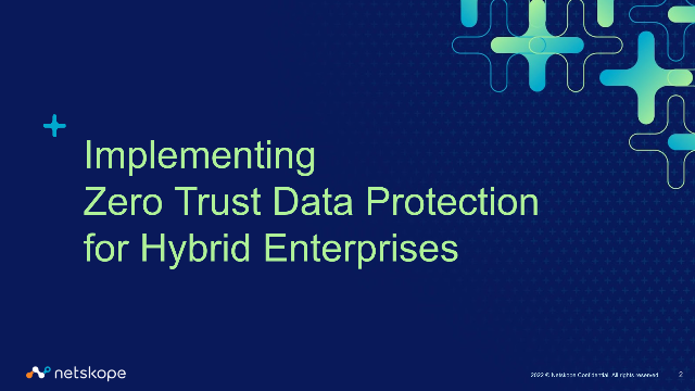 Implementing Zero Trust Data Protection for Hybrid Enterprises