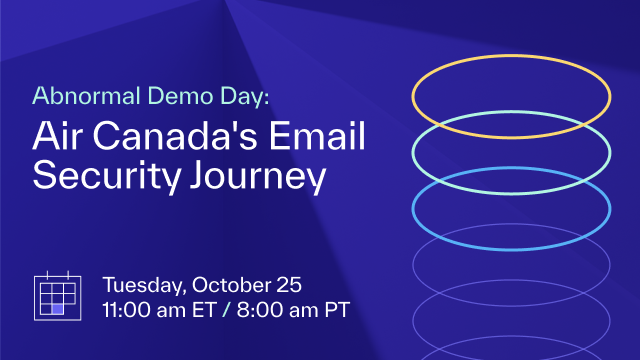 Abnormal Demo Day: Air Canada’s Email Security Journey