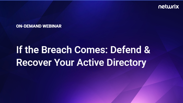 If the Breach Comes: Defend & Recover Your Active Directory