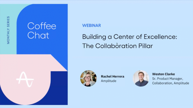 Coffee Chat: Building a Center of Excellence: The Collaboration Pillar