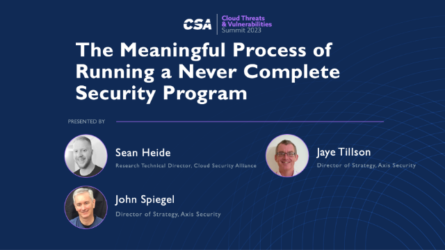 The Meaningful Process of Running a Never Complete Security Program