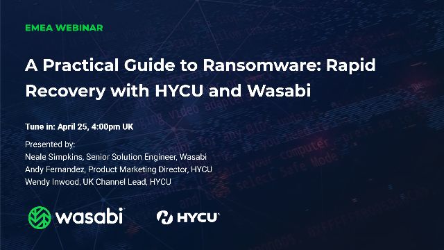 A Practical Guide to Ransomware: Rapid Recovery with HYCU and Wasabi