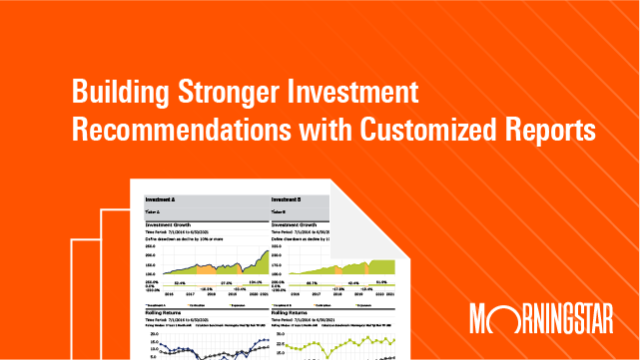 Building Stronger Investment Recommendations: Create Customized Reports