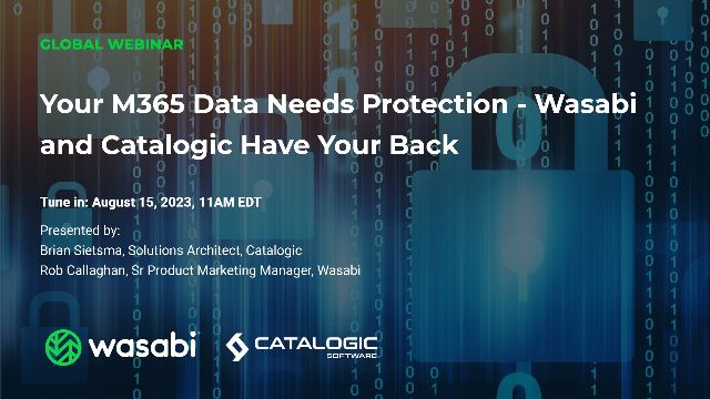 Your M365 Data Needs Protection - Wasabi and Catalogic Have Your Back
