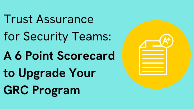 Trust Assurance for Security Teams : A Scorecard to Upgrade Your GRC ...