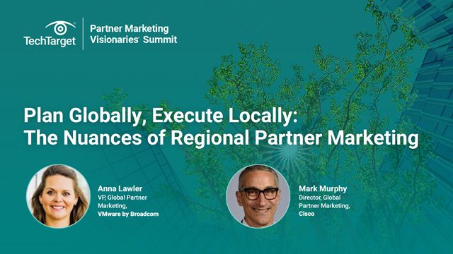 Plan Globally, Execute Locally: The Nuances of Regional Partner Marketing