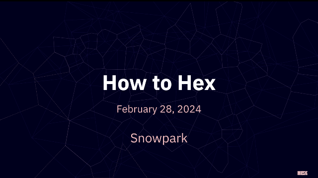How to Hex: Snowpark