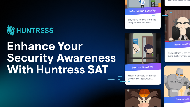 Enhance Your Security Awareness with Huntress SAT