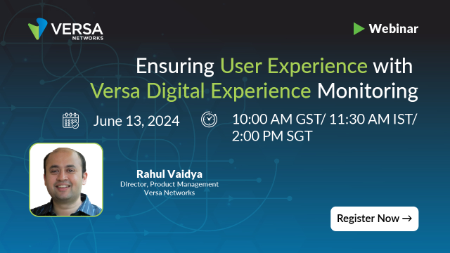 Ensuring User Experience with Versa Digital Experience Monitoring