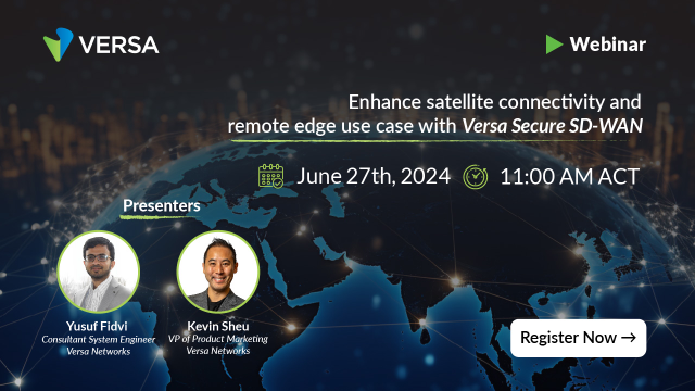 Enhance Satellite Connectivity and Remote Edge Use Case with Versa ...