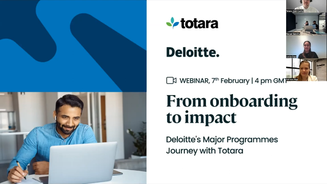 From Onboarding to Impact: Deloitte’s Major Programmes Journey with Totara