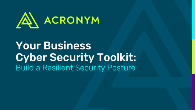 Your Business Cyber Security Toolkit: Build a Resilient Security Posture