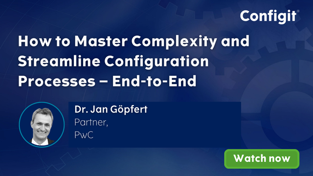 How to Master Complexity and Streamline Configuration Processes – End ...