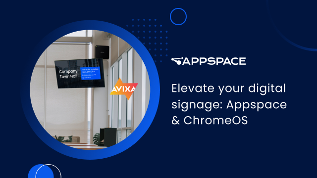 Elevate your digital signage: Appspace & ChromeOS