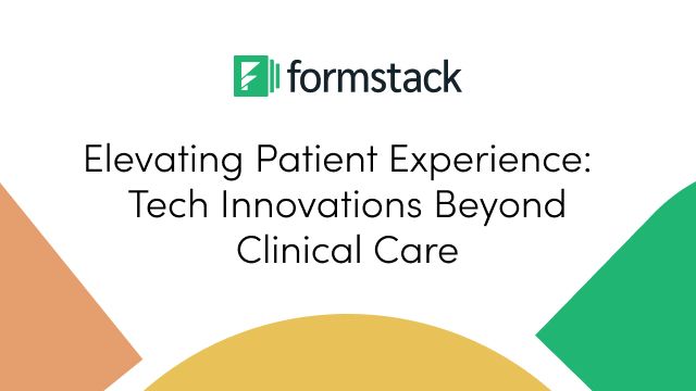Elevating Patient Experience: Tech Innovations Beyond Clinical Care