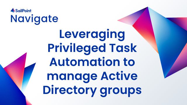 Leveraging Privileged Task Automation to manage Active Directory groups
