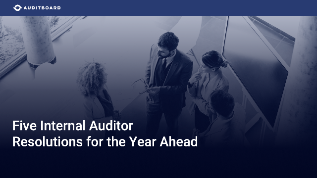 Five Internal Auditor Resolutions for the Year Ahead