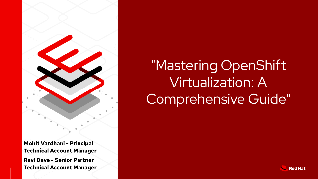 Mastering OpenShift Virtualization: A Comprehensive Guide