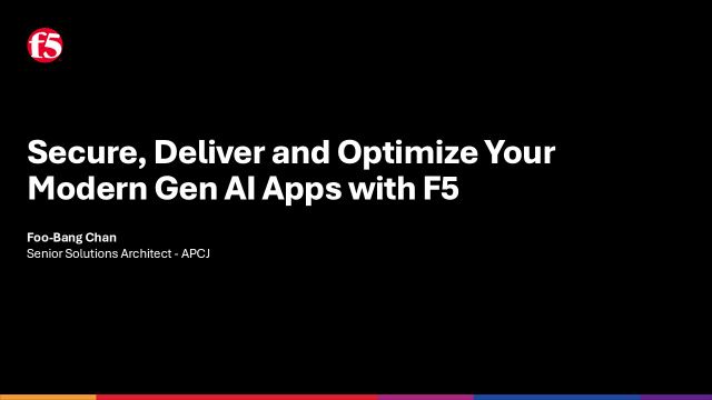 Secure, Deliver, and Optimize Your Modern Generative AI Apps with F5