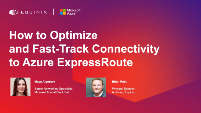 How to optimize and fast-track connectivity to Azure ExpressRoute