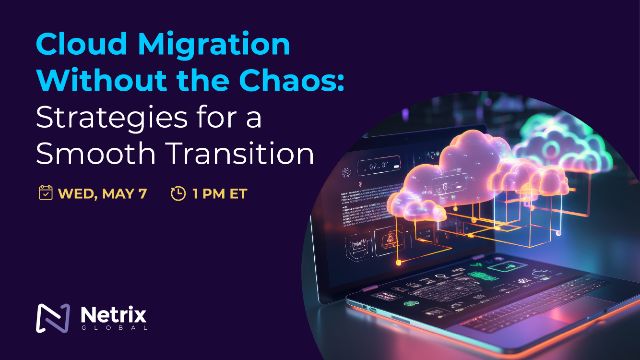 Cloud Migration Without the Chaos: Strategies for a Smooth Transition