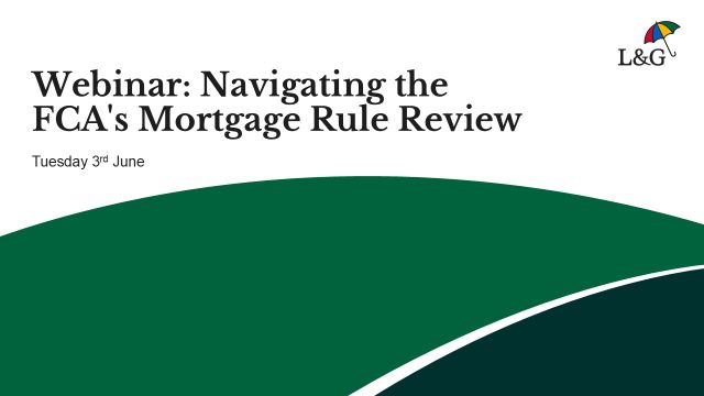 Webinar: Navigating the FCA's Mortgage Rule Review