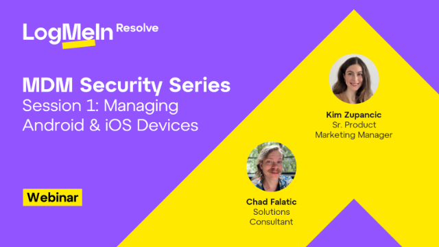 MDM Security Series: Managing Android & iOS Devices