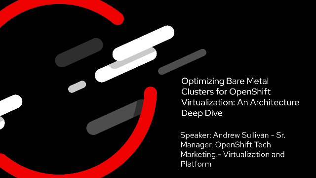 Optimizing Bare Metal Clusters for OpenShift Virtualization: An Architecture Deep Dive