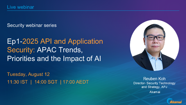 Ep. 1 - 2025 API and Application Security: APAC Trends, Priorities and ...