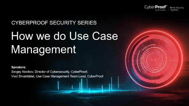CyberProof Security: How we do Use Case Management
