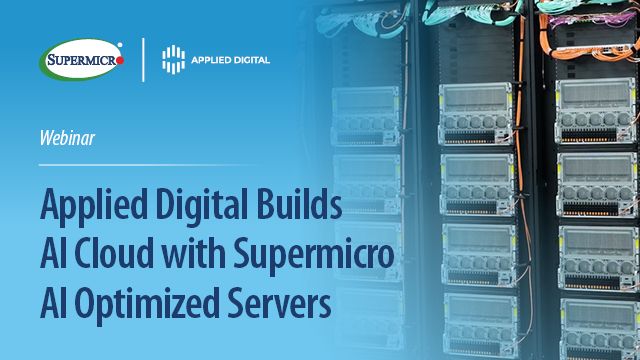 Applied Digital Builds AI Cloud with Supermicro AI Optimized Servers