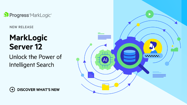 What’s New in Progress MarkLogic Server 12