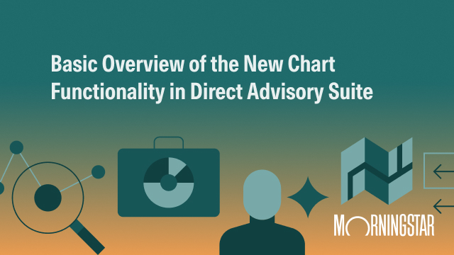 Basic Overview of the New Chart Functionality in Direct Advisory Suite ...