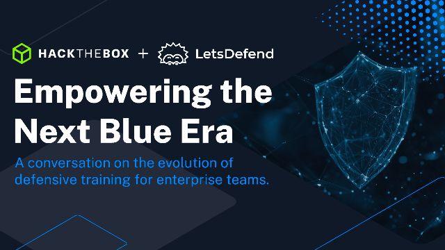 Hack the Box x LetsDefend: Empowering the next blue era