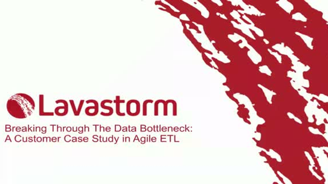 Breaking Through The Data Bottleneck: A Customer Case Study In Agile ETL