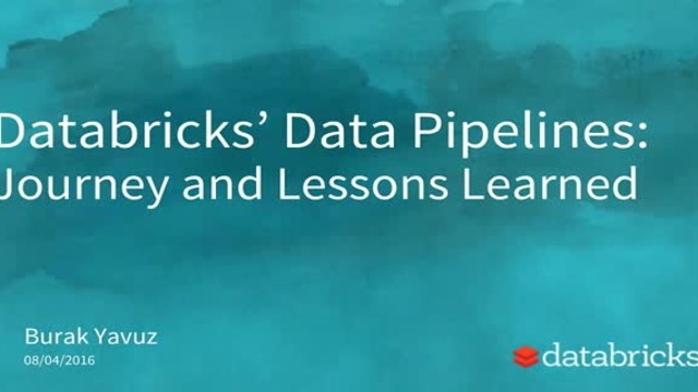 Databricks Data Pipelines Journey And Lessons Learned