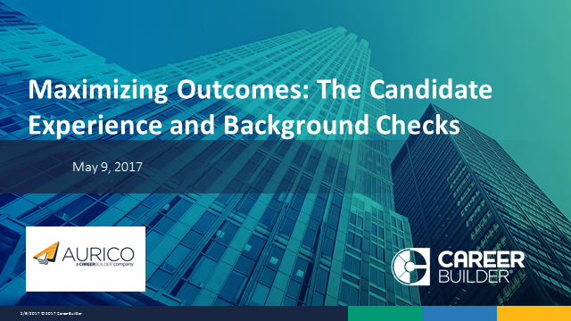 Maximizing Outcomes: The Candidate Experience and Background Checks