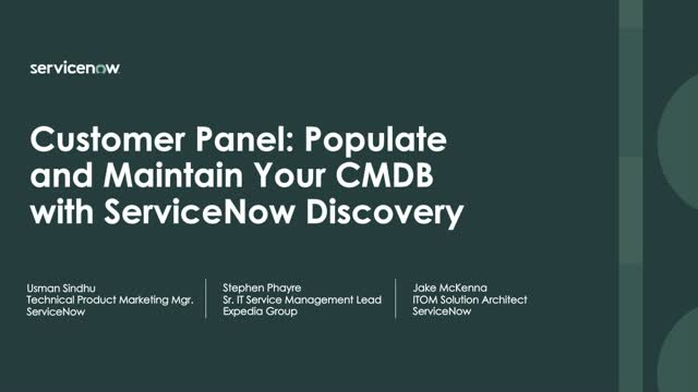 Customer Panel Populate And Maintain Your CMDB With Discovery customer-panel-populate-and-maintain-your-cmdb-with-discovery