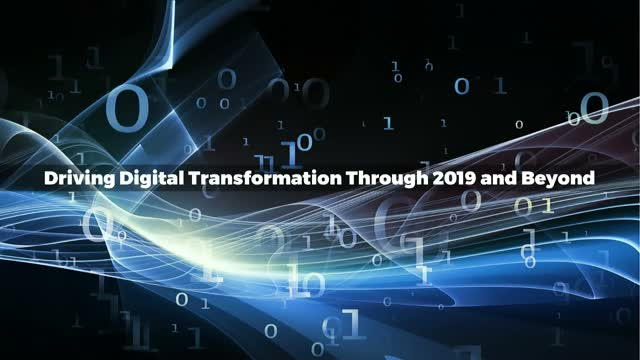Driving Digital Transformation Through 2019 and Beyond